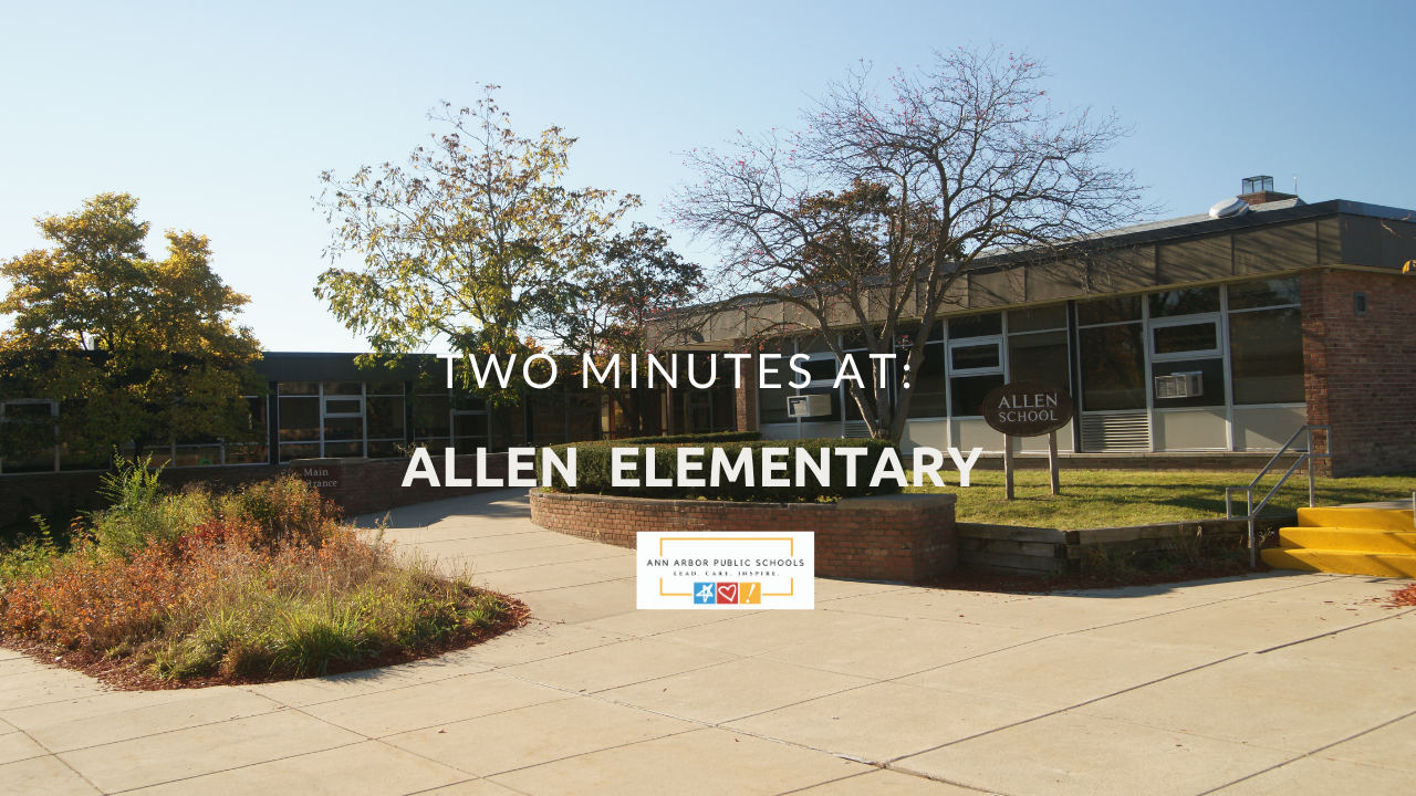 Two minutes at: Allen Elementary – AAPS District News