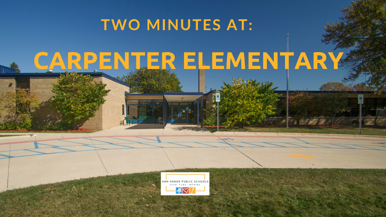 Two minutes at: Carpenter Elementary – AAPS District News