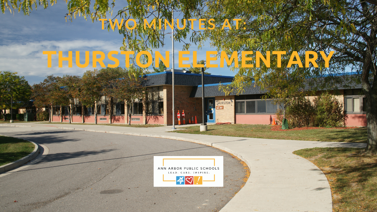 Two minutes at: Thurston Elementary – AAPS District News
