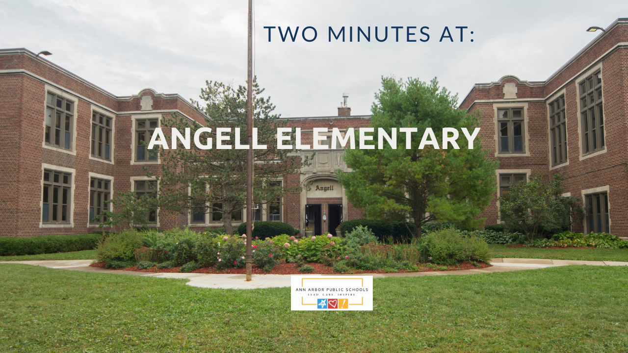 Two minutes at: Angell Elementary – AAPS District News